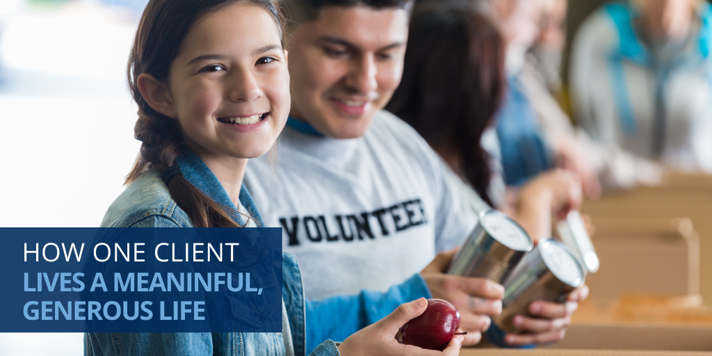 How One Client Lives a Meaningful, Generous Life | Foster Group