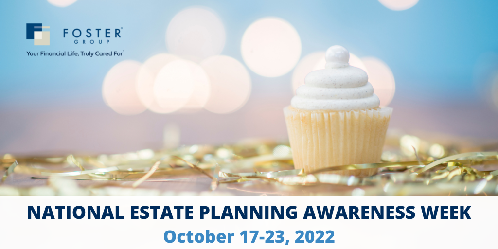 Party of 4 - Estate Planning Basics to Celebrate | Foster Group