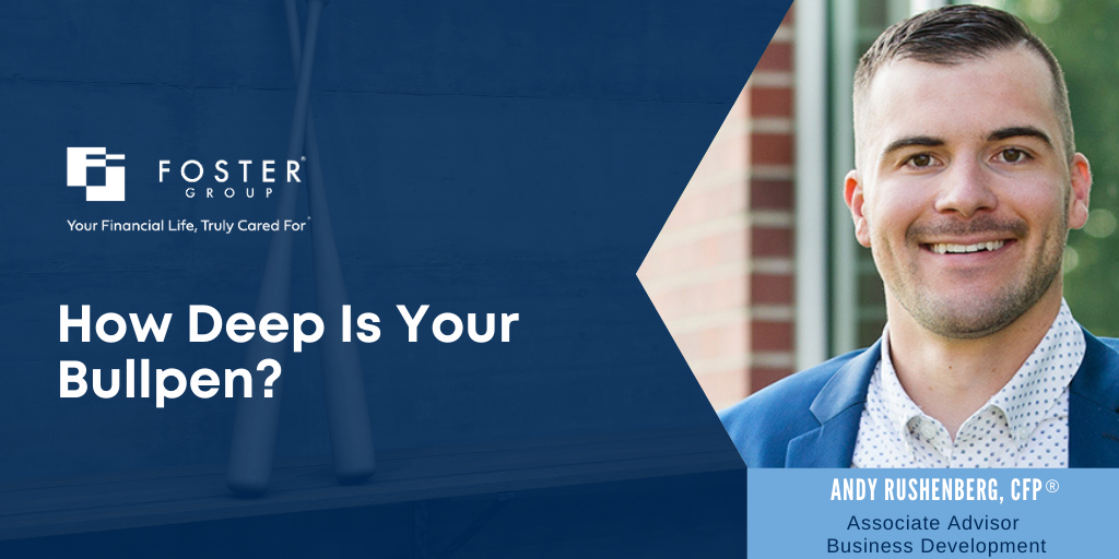 How Deep Is Your Bullpen? | Foster Group